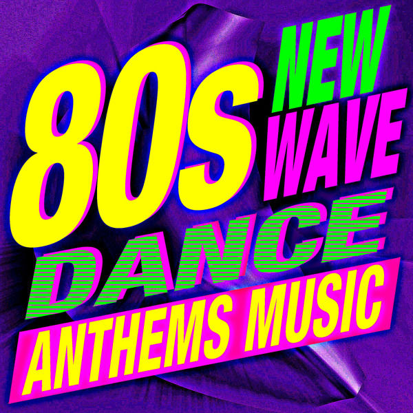 80s New Wave - Dance Anthems Music, ReMix Kings - Qobuz