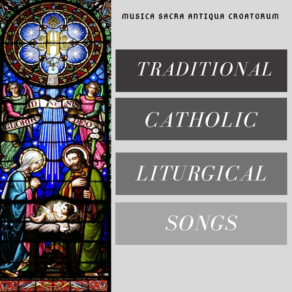 Traditional Catholic Liturgical Songs, Musica Sacra Antiqua Croatorum ...