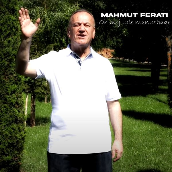 Álbum Oh moj lule manushaqe, Mahmut Ferati | Qobuz: descargas y ...