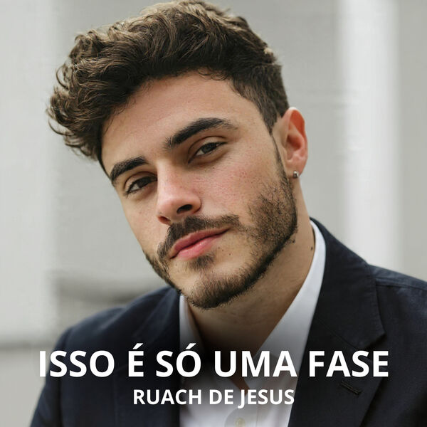 Isso É Só Uma Fase, Ruach de Jesus - Qobuz