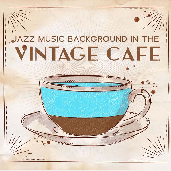 Jazz Music Background in the Vintage Cafe (Relaxing Time in the Brunch ...