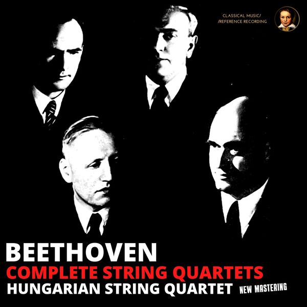 Beethoven: Complete String Quartets by the Hungarian String Quartet (2023 Remastered, Paris 1953 ...