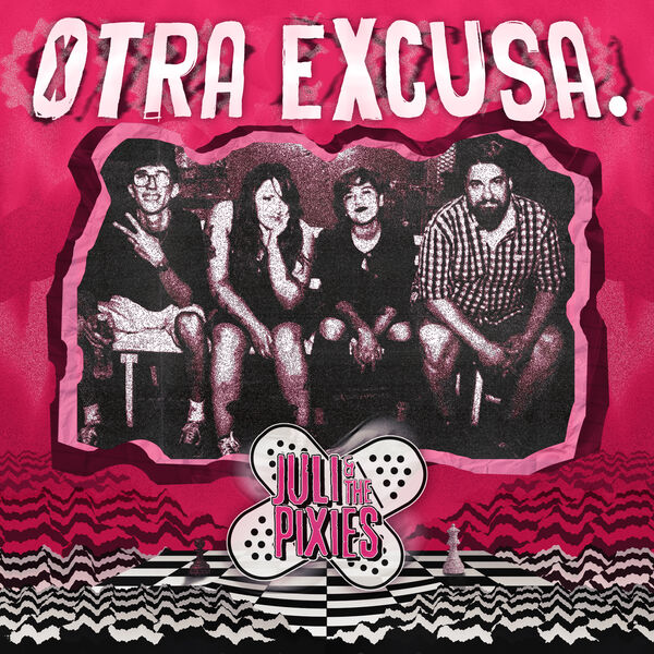 Otra Excusa, Juli & the Pixies - Qobuz