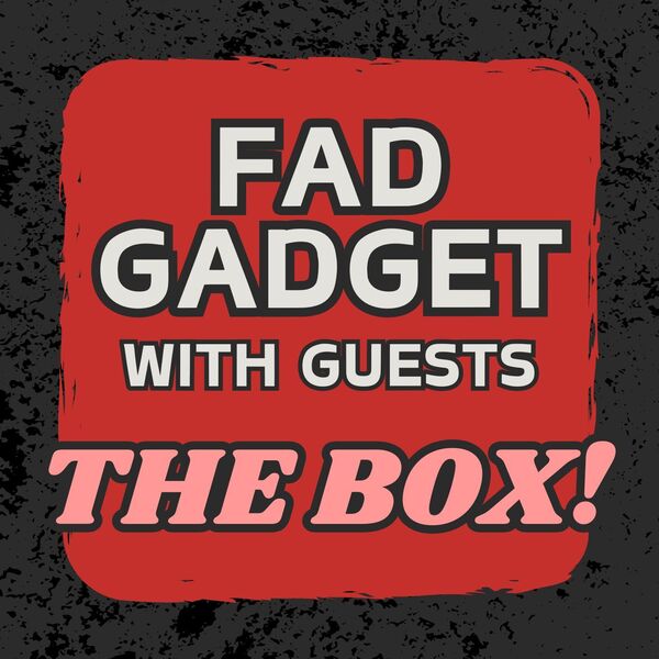 The Box: Fad Gadget with Guests, Fad Gadget - Qobuz