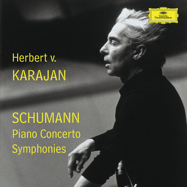Herbert v. Karajan: SCHUMANN - Piano Concerto & Symphonies, Herbert von Karajan - Qobuz