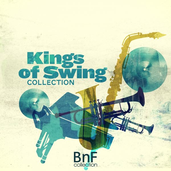 Kings of Swing Collection, Various Artists - Qobuz