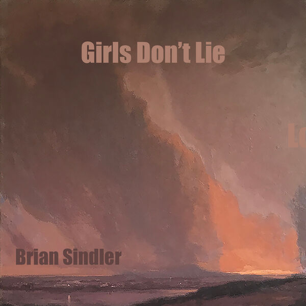 Girls Don't Lie, Brian Sindler - Qobuz