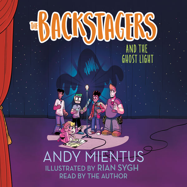The Backstagers and the Ghost Light - The Backstagers, Book 1 ...
