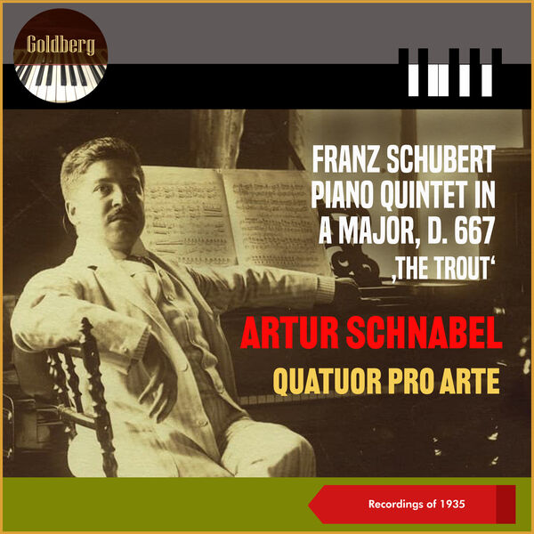 Franz Schubert: Piano Quintet in A Major, D. 667 ‚The Trout' (Recordings of 1935), Franz ...