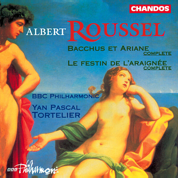 Roussel: Bacchus et Ariane & Le Festin de l'Araignée, Yan Pascal Tortelier - Qobuz
