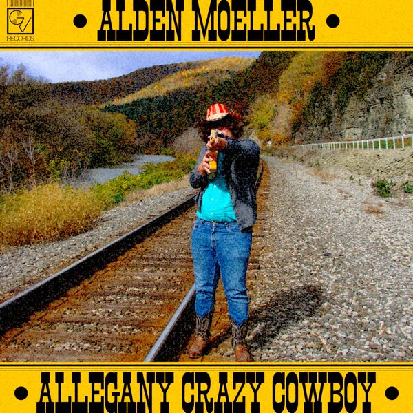 Allegany Crazy Cowboy, Alden Moeller - Qobuz