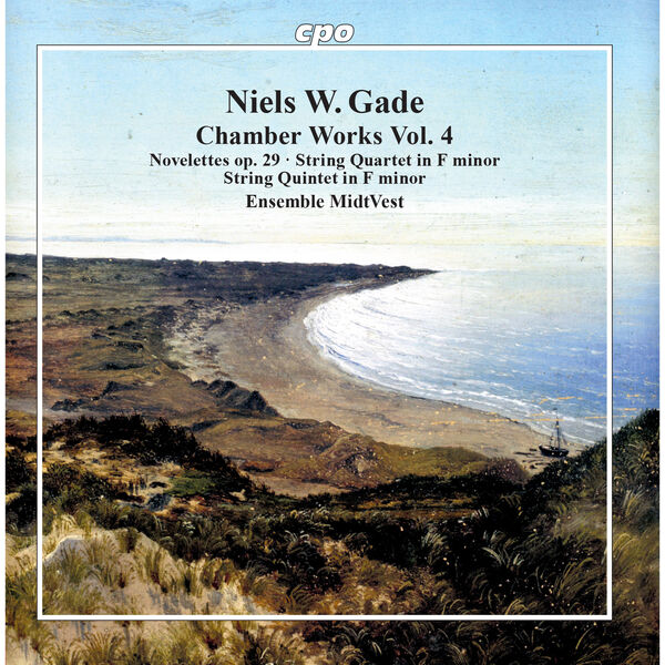 Gade: Chamber Works, Vol. 4, Ensemble Midtvest - Qobuz