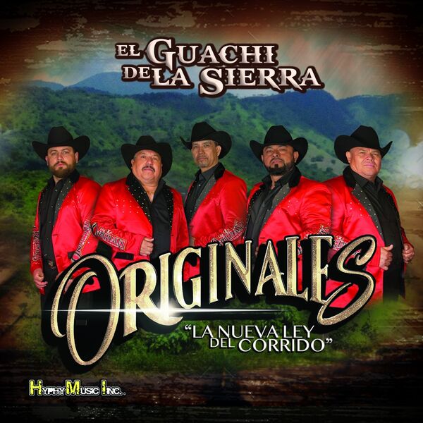El Guachi de La Sierra, Originales La Nueva Ley del Corrido - Qobuz