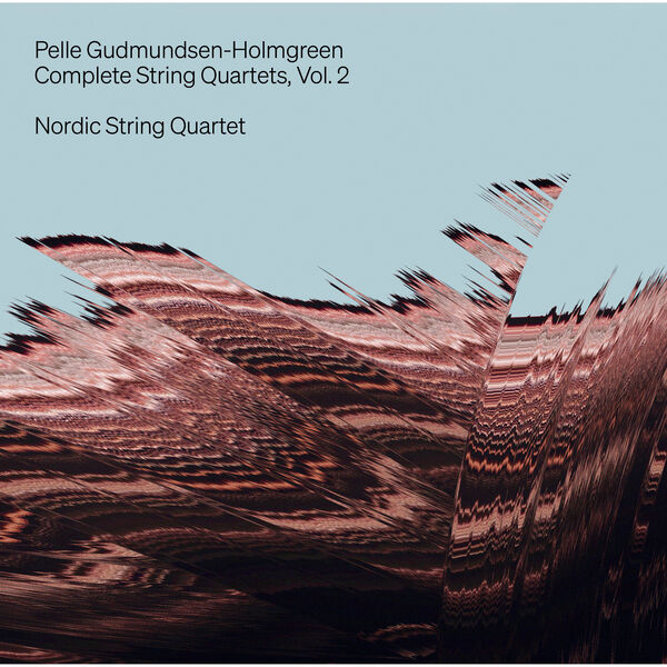 Gudmundsen-Holmgreen: Complete String Quartets, Vol. 2, Nordic String ...