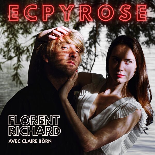 Ecpyrose, Florent Richard - Qobuz
