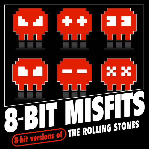 8-Bit Versions of The Rolling Stones, 8-Bit Misfits - Qobuz