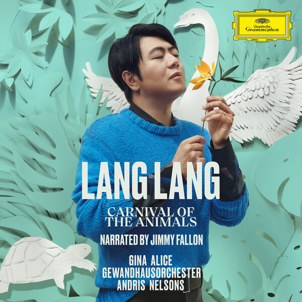 サン＝サーンス：組曲《動物の謝肉祭》（ジミー・ファロンによるナレーション付き）, ラン・ラン - Qobuz