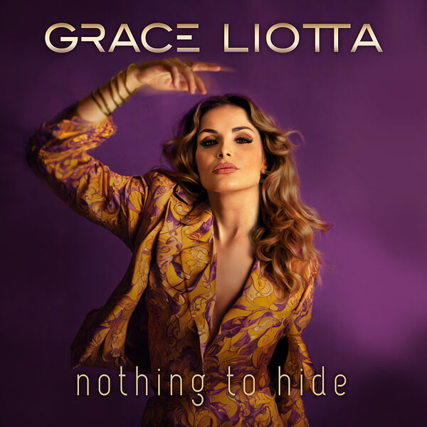 Nothing to Hide, Grace Liotta - Qobuz