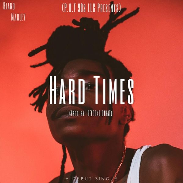 Hard Times, Beano Marley - Qobuz
