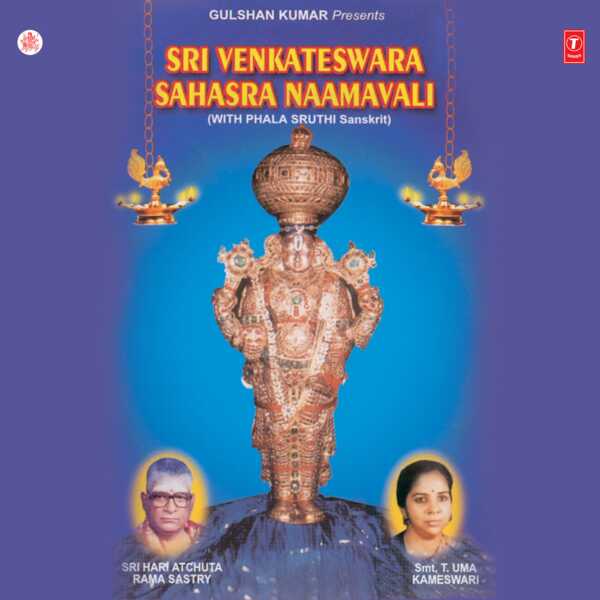 Sri Venkateswara Sahasra Naamavali, Hari Achuta Rama Sastry - Qobuz