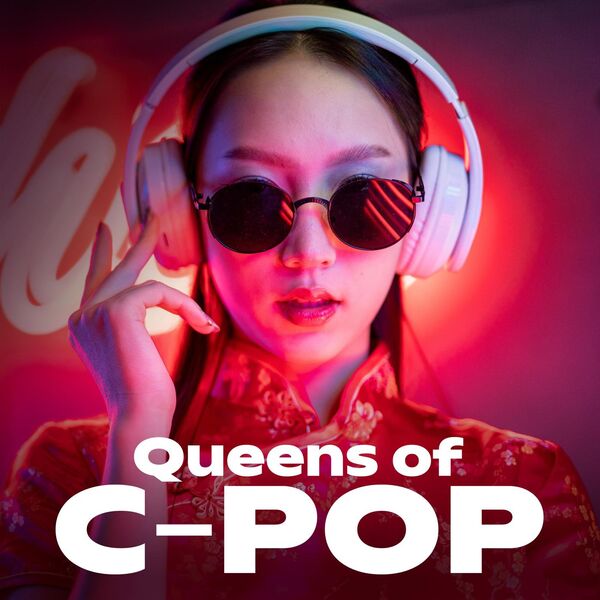 Queens Of C-Pop, Various Artists - Qobuz