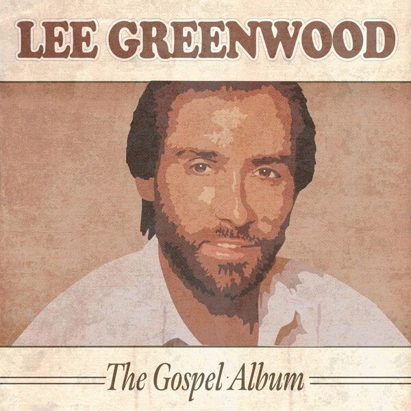 The Gospel Album, Lee Greenwood - Qobuz