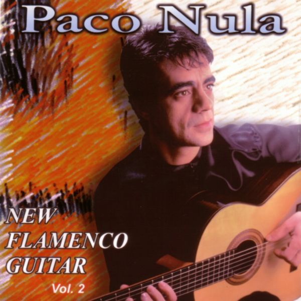 New Flamenco Guitar (Vol. II), Paco Nula - Qobuz
