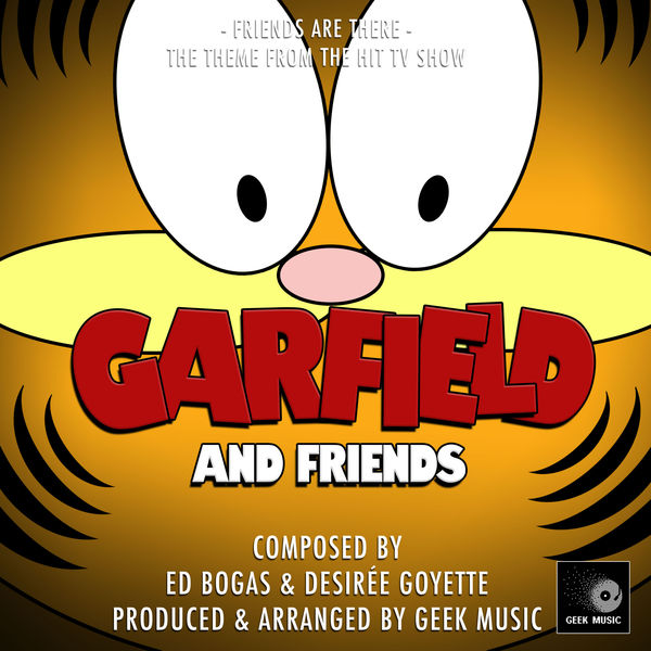 Album Friends Are There (From "Garfield And Friends") de Geek Music ...