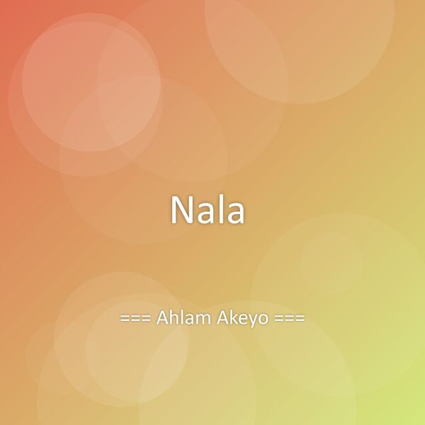 Nala, Ahlam Akeyo - Qobuz
