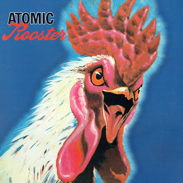 Atomic Rooster (2025 Expanded & Remastered Edition), Atomic Rooster - Qobuz