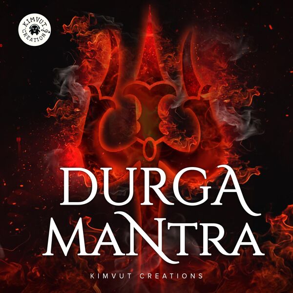 Durga Mantra, KIMVUT CREATIONS - Qobuz