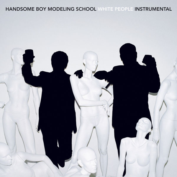 White People (Instrumental Version), Handsome Boy Modeling School - Qobuz