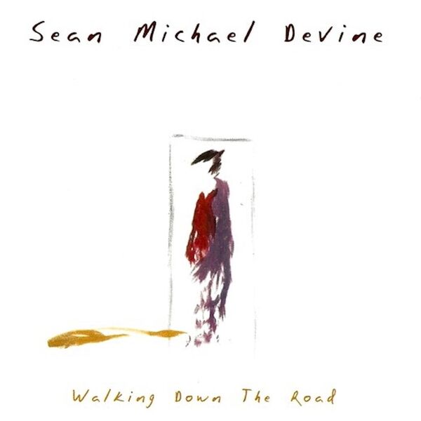Walking Down The Road (25th Anniversary Re-mastered Edition), Sean ...