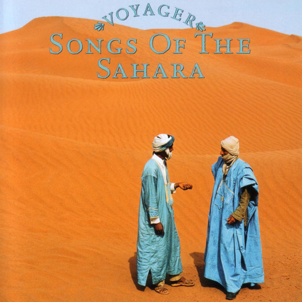 Songs Of The Sahara, Voyager Series - Qobuz