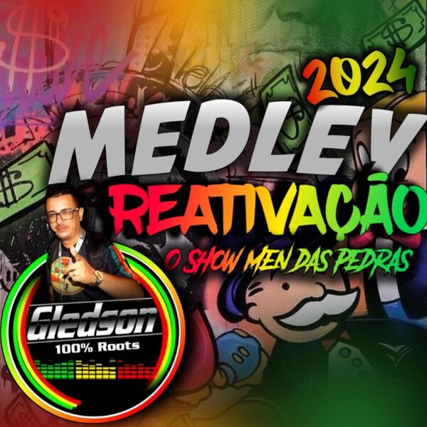 Medley Reggae Funk Reativação 2024, Gledson 100% Roots - Qobuz