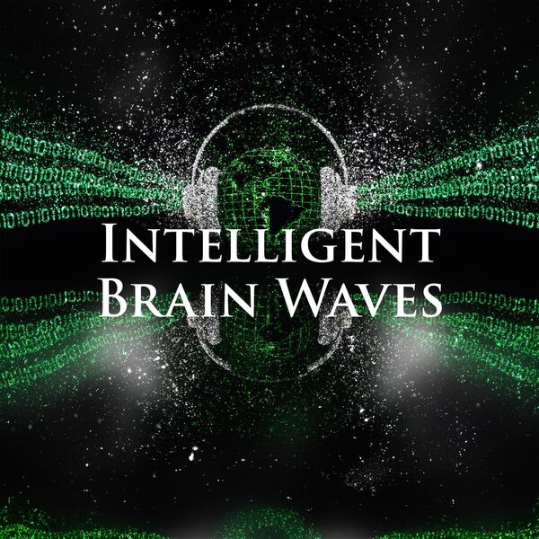 Intelligent Brain Waves: Genius Frequency, Deep Theta Binaural Beats - Qobuz