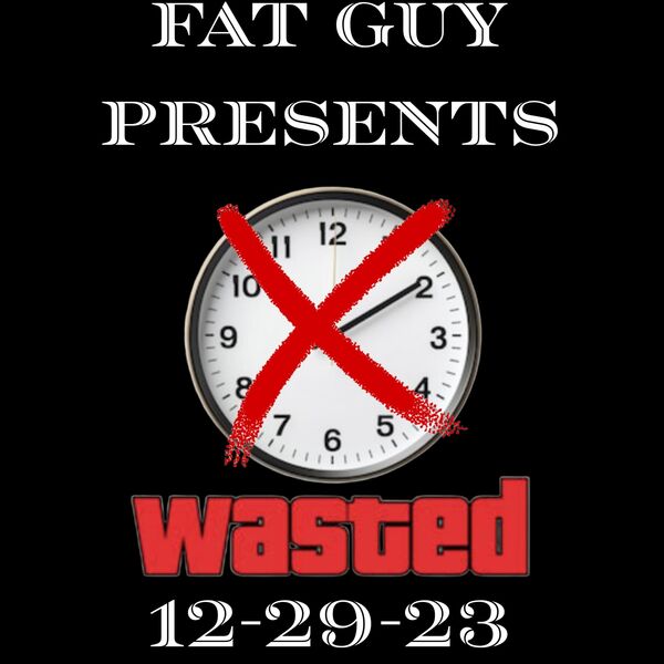 No Time Wasted, Fat Guy - Qobuz