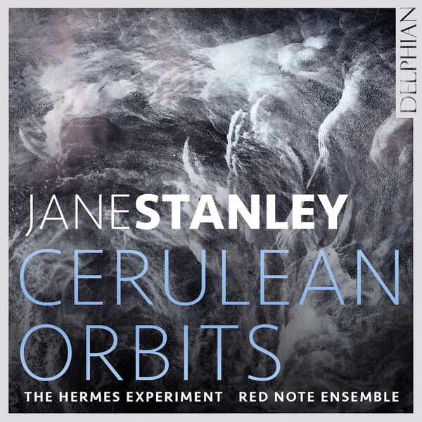 Jane Stanley: Cerulean Orbits, The Hermes Experiment - Qobuz