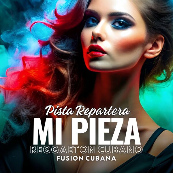 Pista Repartera / Mi Pieza / Reggaeton Cubano, Fusion Cubana - Qobuz