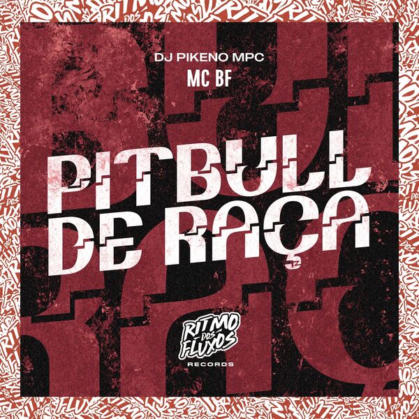 Pitbull de Raça, MC BF - Qobuz