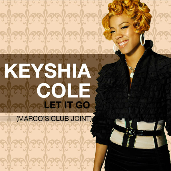 Let It Go (Marco's Club Joint), Keyshia Cole - Qobuz