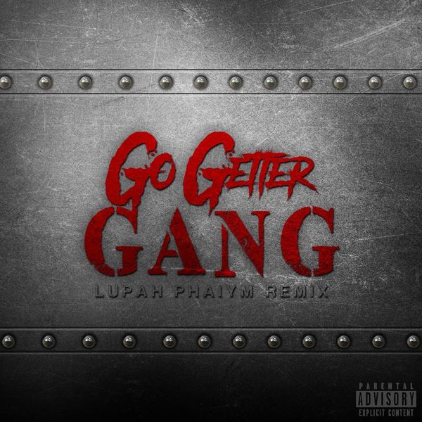 Go Getter Gang (Lupah Phaiym Remix), Spek One - Qobuz
