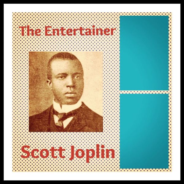 Album The Entertainer de Scott Joplin | Qobuz : téléchargez et streamez en haute qualité