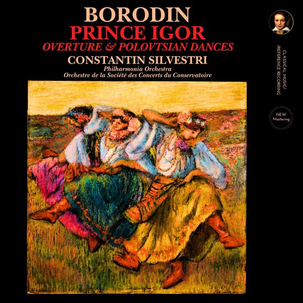 Borodin: Prince Igor Overture & Polovtsian Dances by Constantin Silvestri (2023 Remastered ...