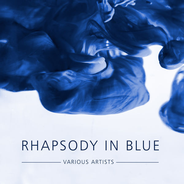 Rhapsody in Blue, Various Artists - Qobuz