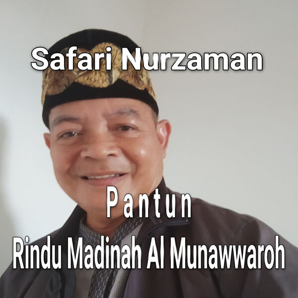 Pantun Rindu Madinah Al Munawwaroh, Safari Nurzaman - Qobuz