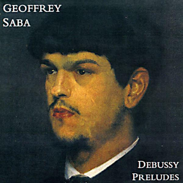 Debussy: Preludes Books 1 & 2, Achille-Claude Debussy by Geoffrey Saba ...