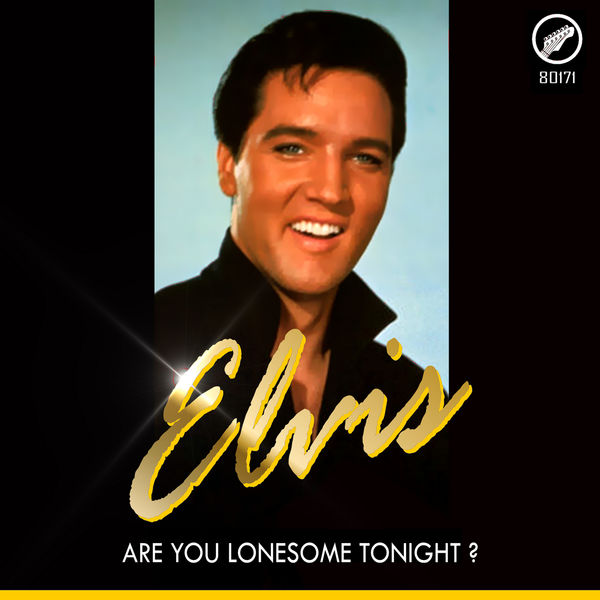 Are You Lonesome Tonight?, Elvis - Qobuz