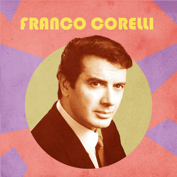 L'incredibile Franco Corelli, Franco Corelli - Qobuz