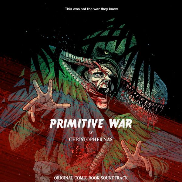 Primitive War (Original Comic Book Soundtrack), Christopher Nas - Qobuz